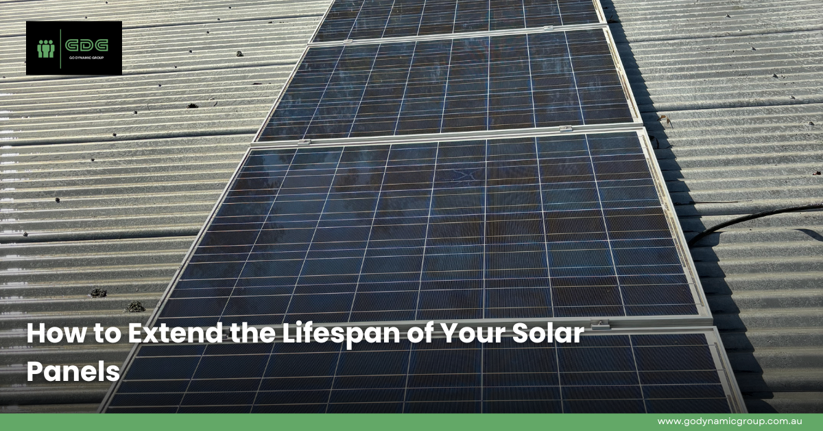 How to Extend the Lifespan of Your Solar Panels - Go Dynamic Group